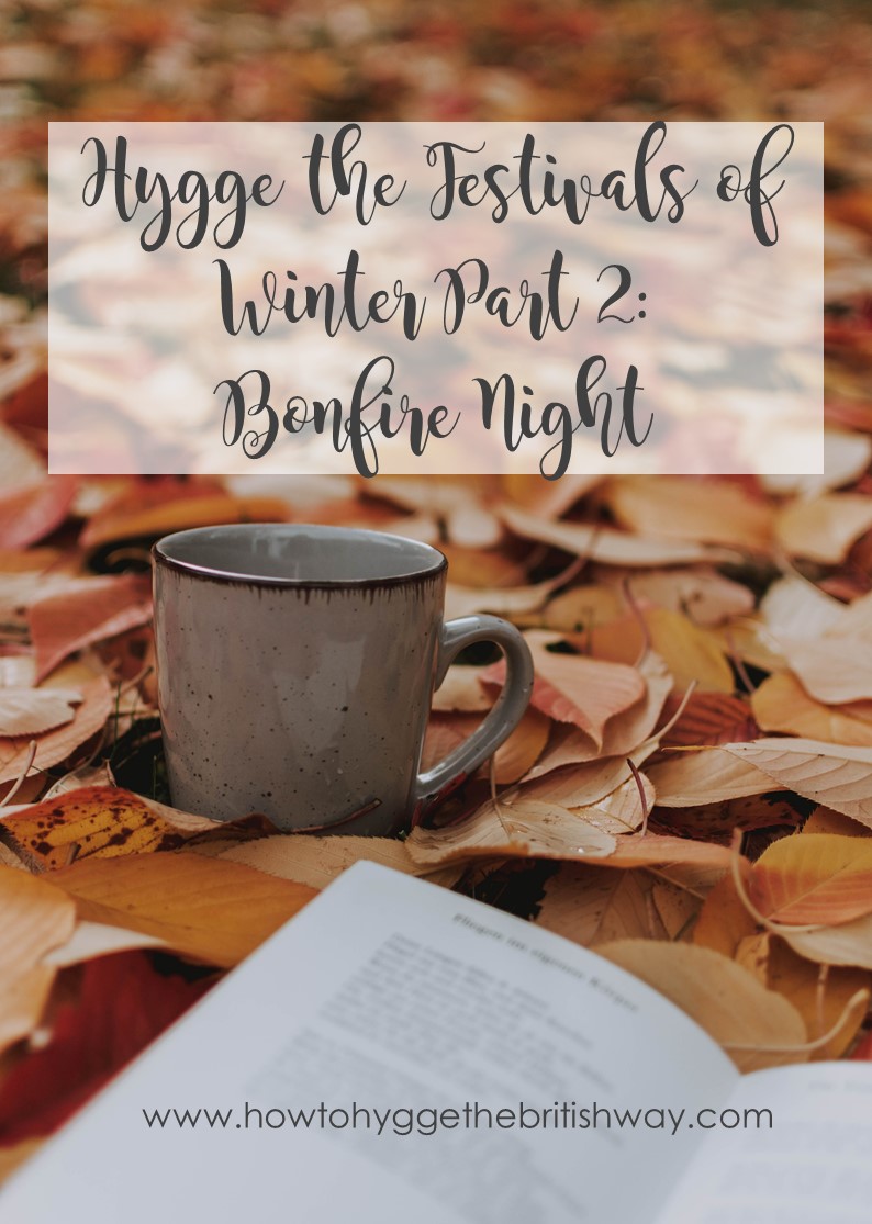 Bonfire Night: Hygge the Festivals of Winter (Part 2) – How to Hygge ...