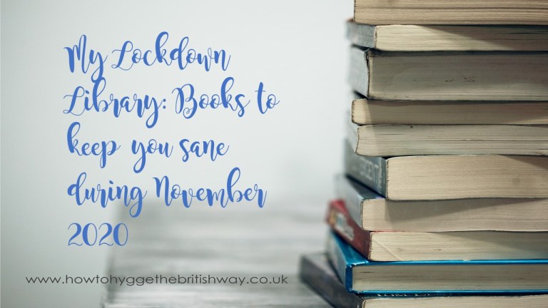 My Lockdown Library – How to Hygge the British Way