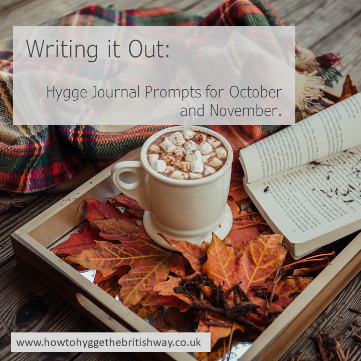 Writing it Out: Hygge Journal Prompts for October and November – How to ...